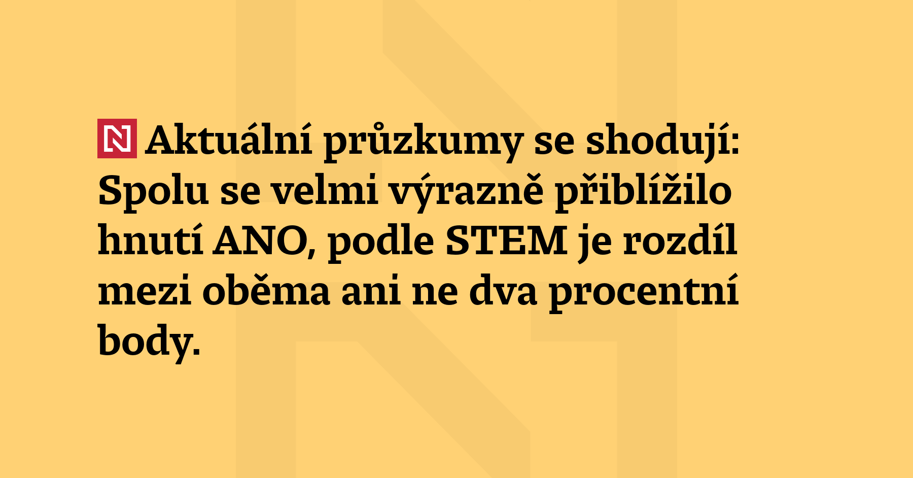 Aktuální průzkumy se shodují: Spolu se velmi výrazně přiblížilo hnutí ANO, podle STEM je rozdíl ...