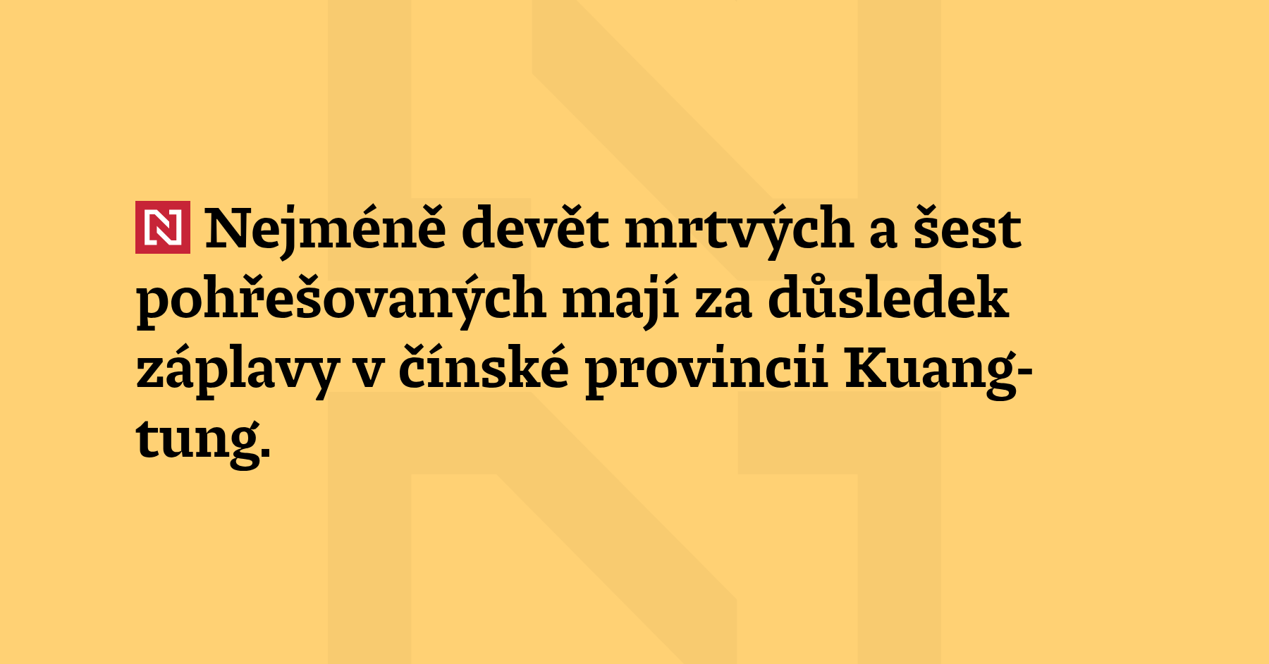 Nejméně devět mrtvých a šest pohřešovaných mají za důsledek záplavy v ...