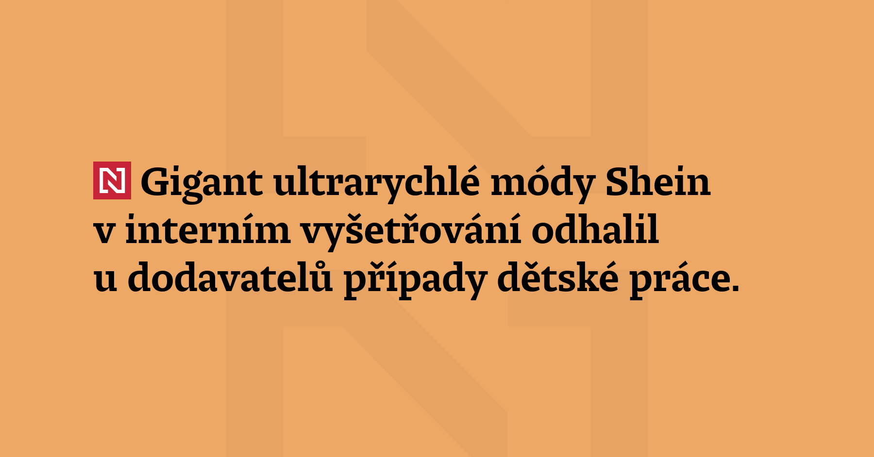 Gigant ultrarychlé módy Shein v interním vyšetřování odhalil u ...