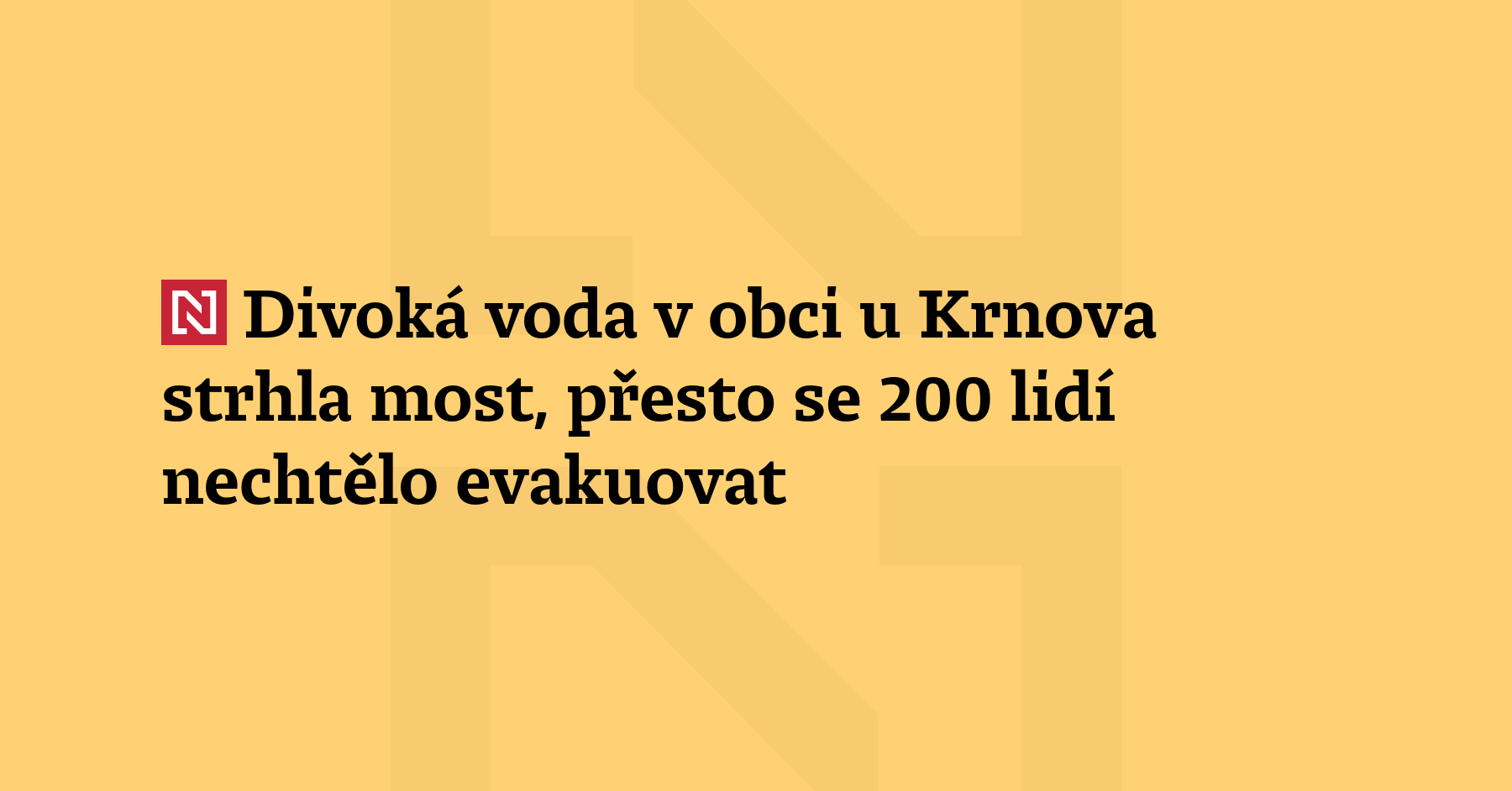 Divoká voda v obci u Krnova strhla most, přesto se 200 lidí nechtělo evakuovat
