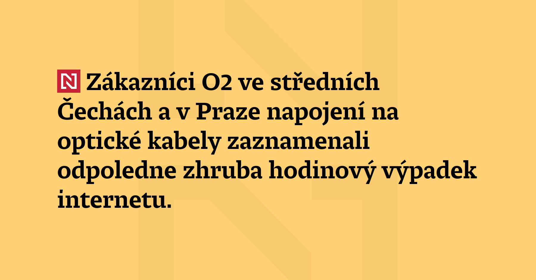 Zákazníci O2 ve středních Čechách a v Praze napojení na optické kabely ...