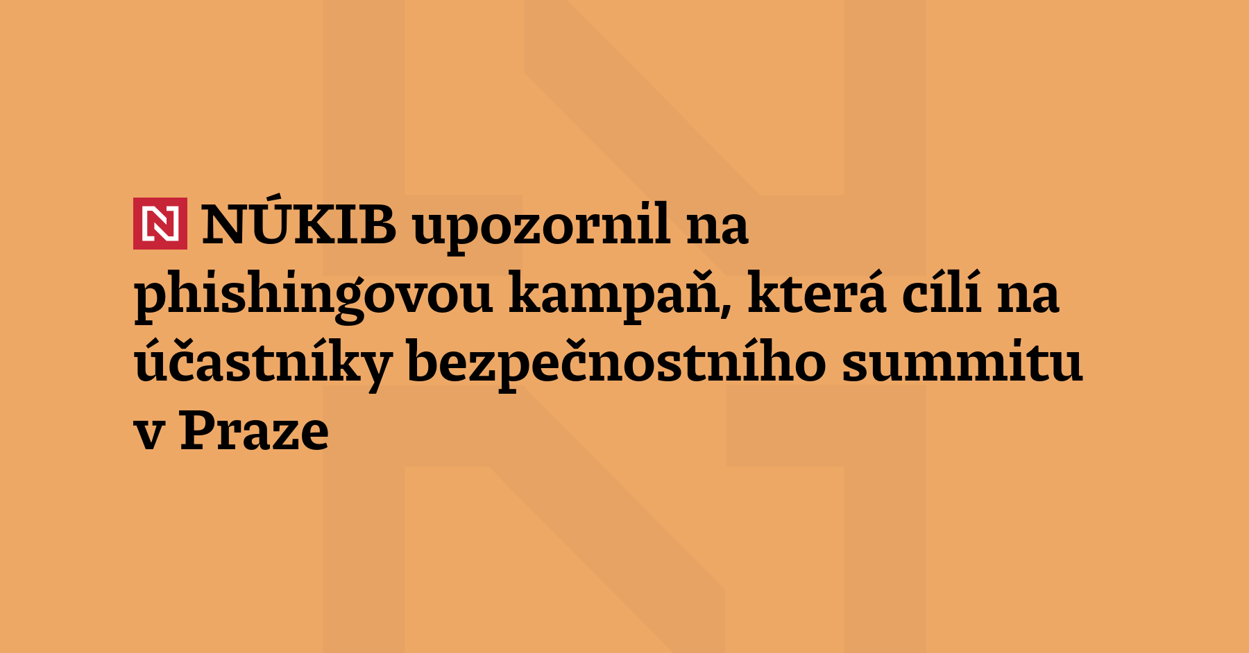 NÚKIB upozornil na phishingovou kampaň, která cílí na účastníky ...