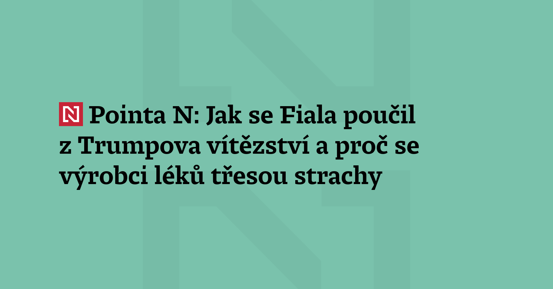 Pointa N: Jak se Fiala poučil z Trumpova vítězství a proč se výrobci ...