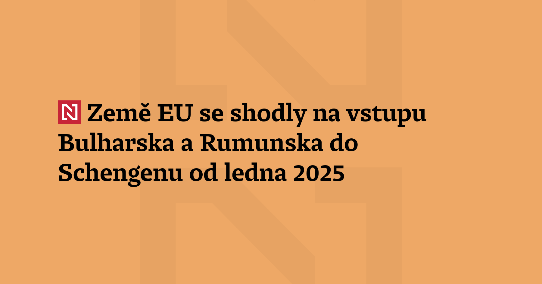 Země EU se shodly na vstupu Bulharska a Rumunska do Schengenu od ledna 2025