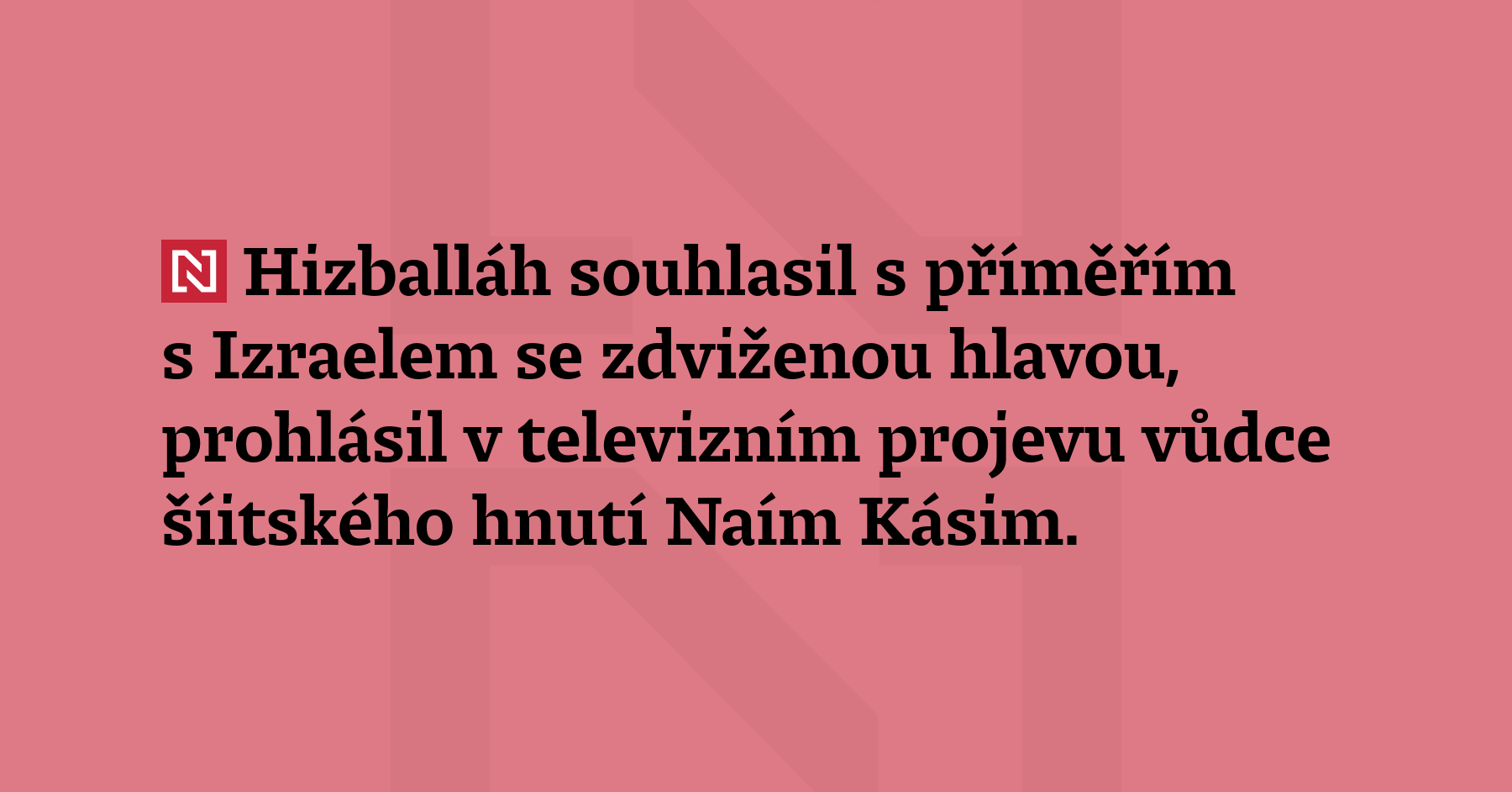 Hizballáh souhlasil s příměřím s Izraelem se zdviženou hlavou ...