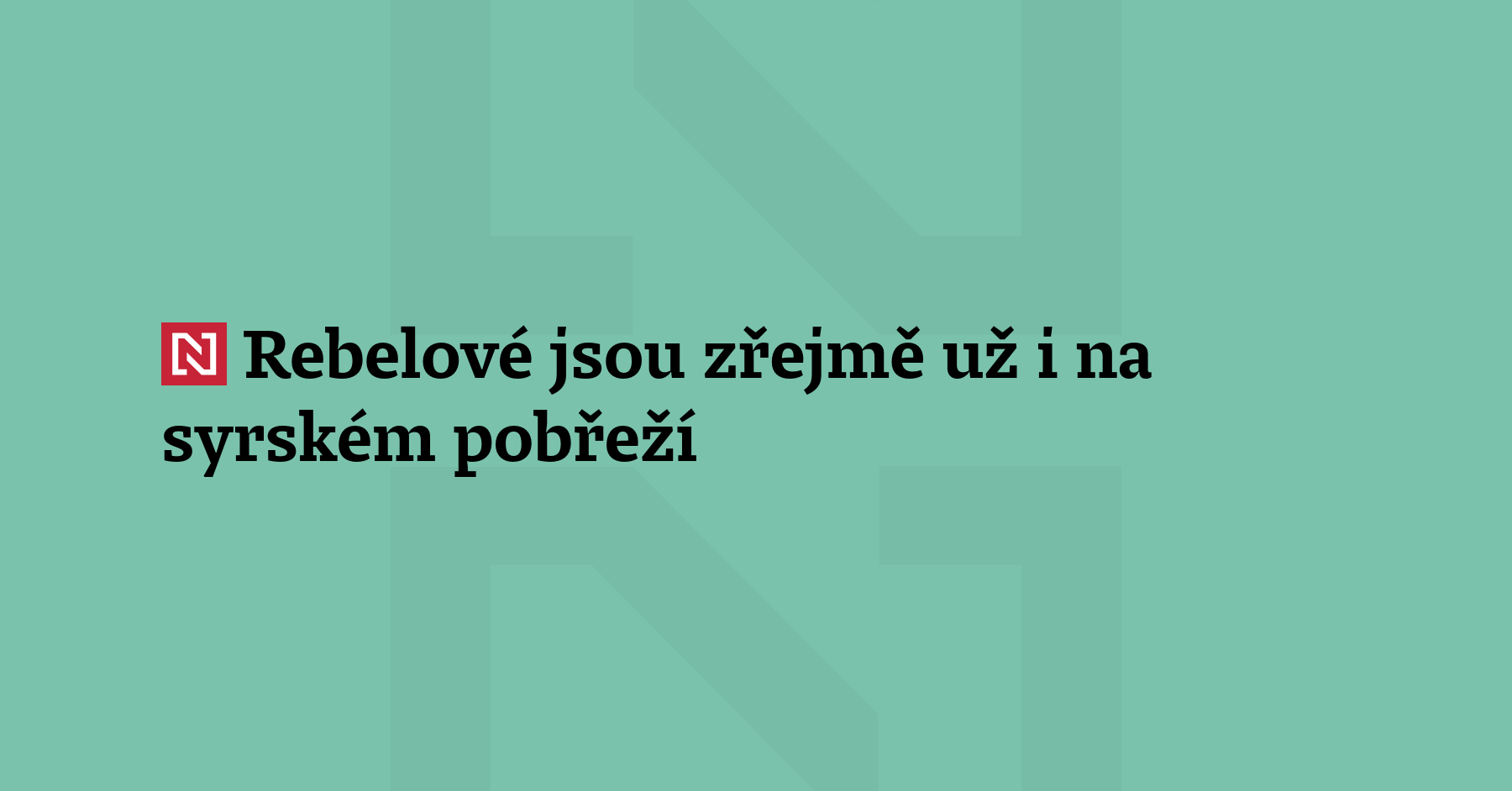 Rebelové jsou zřejmě už i na syrském pobřeží