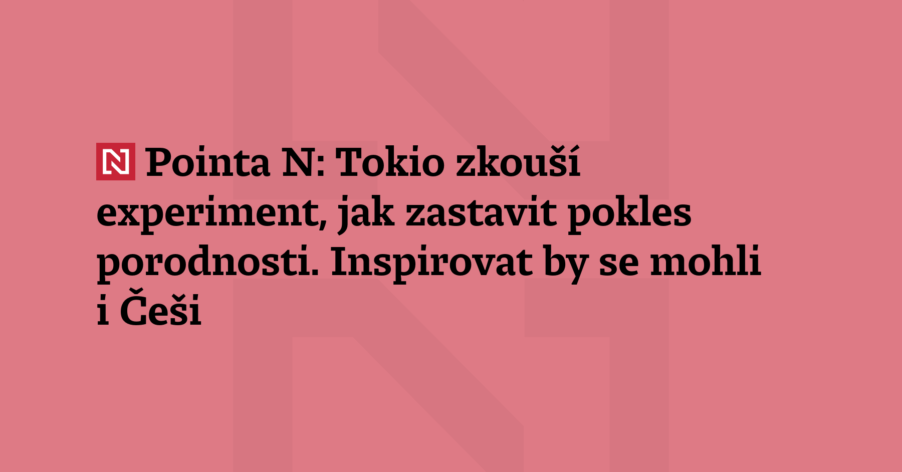Pointa N: Tokio zkouší experiment, jak zastavit pokles porodnosti ...