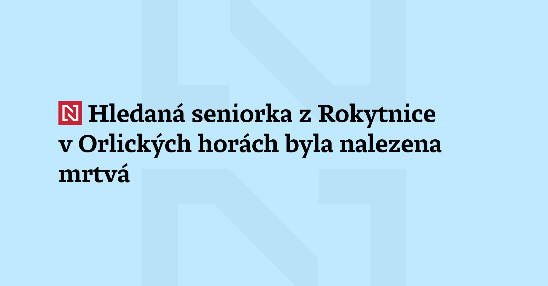 Hledaná seniorka z Rokytnice v Orlických horách byla nalezena mrtvá