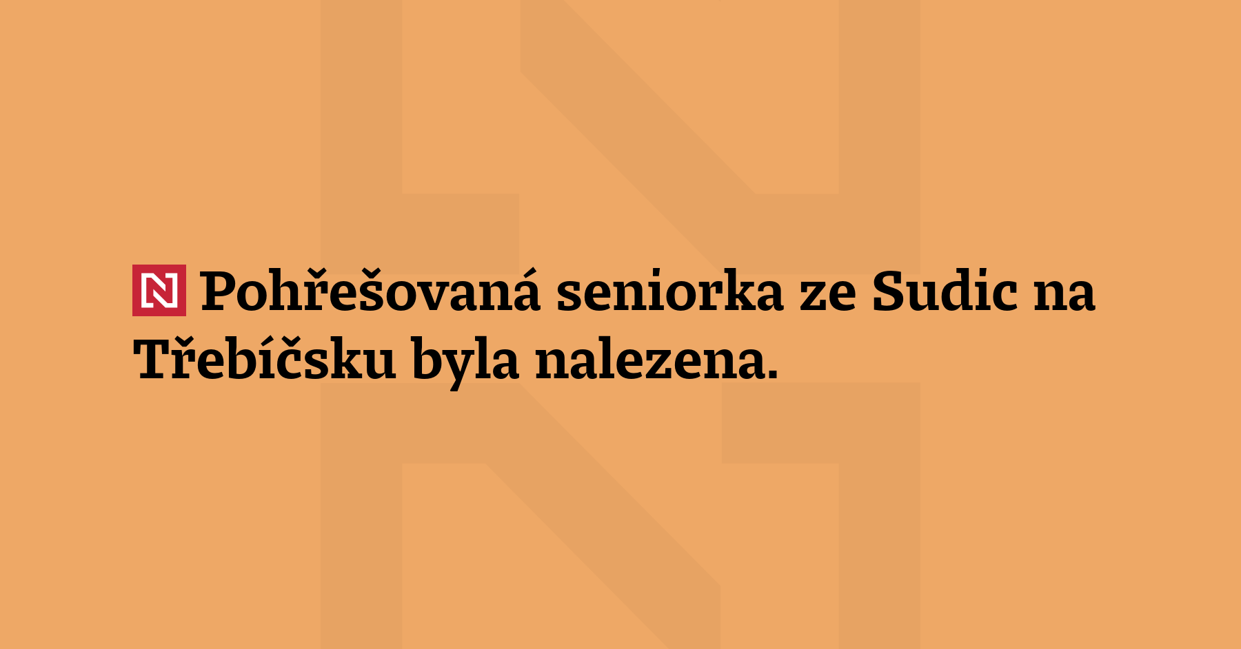 Pohřešovaná seniorka ze Sudic na Třebíčsku byla nalezena