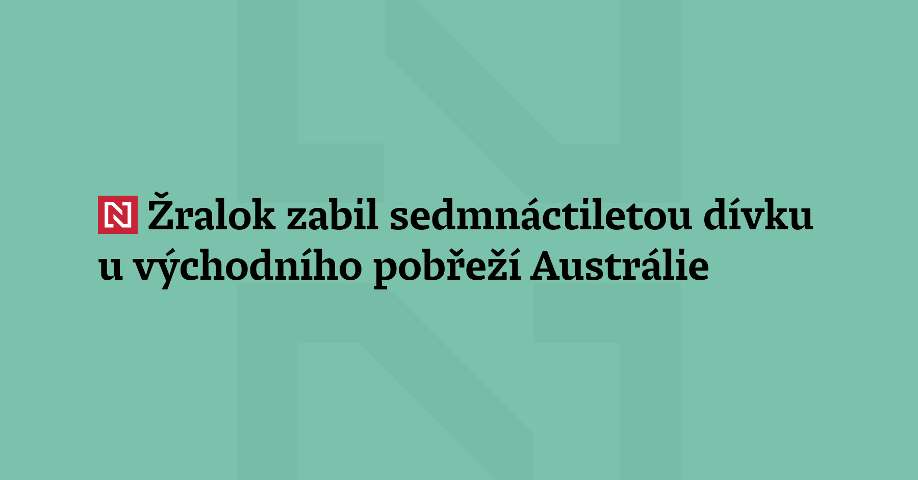 Žralok zabil sedmnáctiletou dívku u východního pobřeží Austrálie