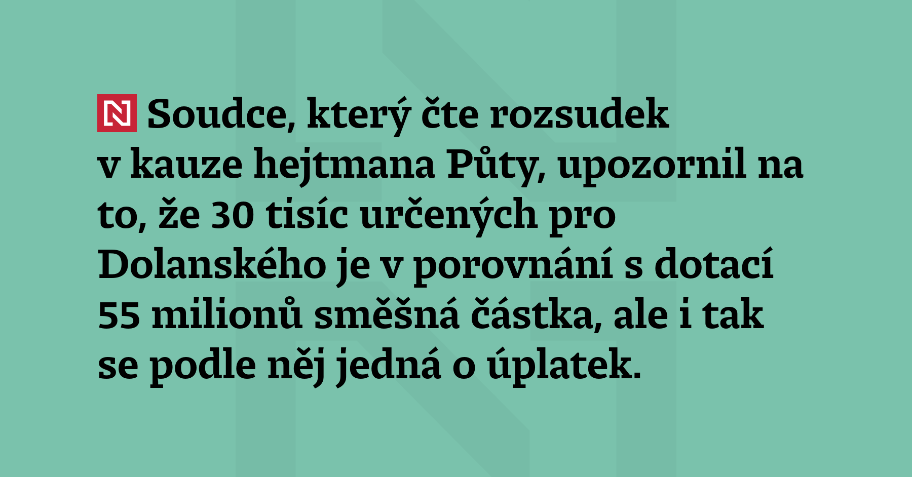 Soudce, který čte rozsudek v kauze hejtmana Půty, upozornil na to, že 30 tisíc určených pro ...