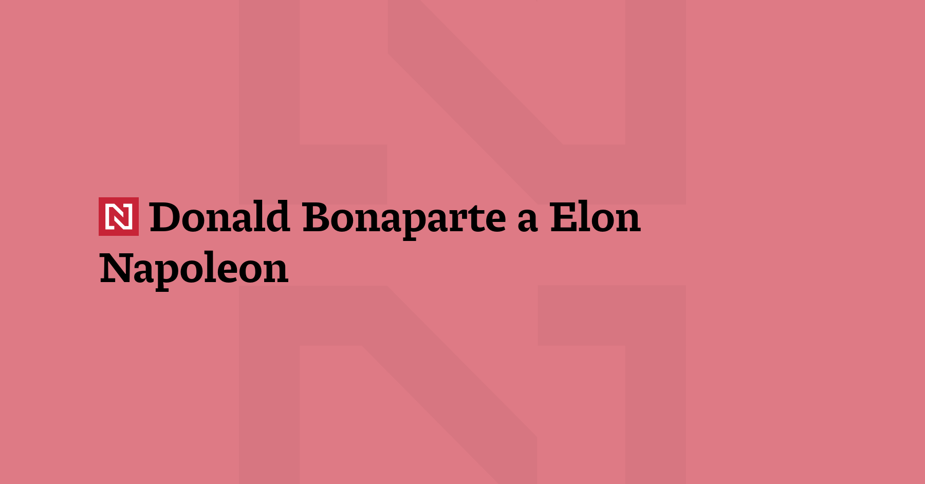 Donald Bonaparte a Elon Napoleon