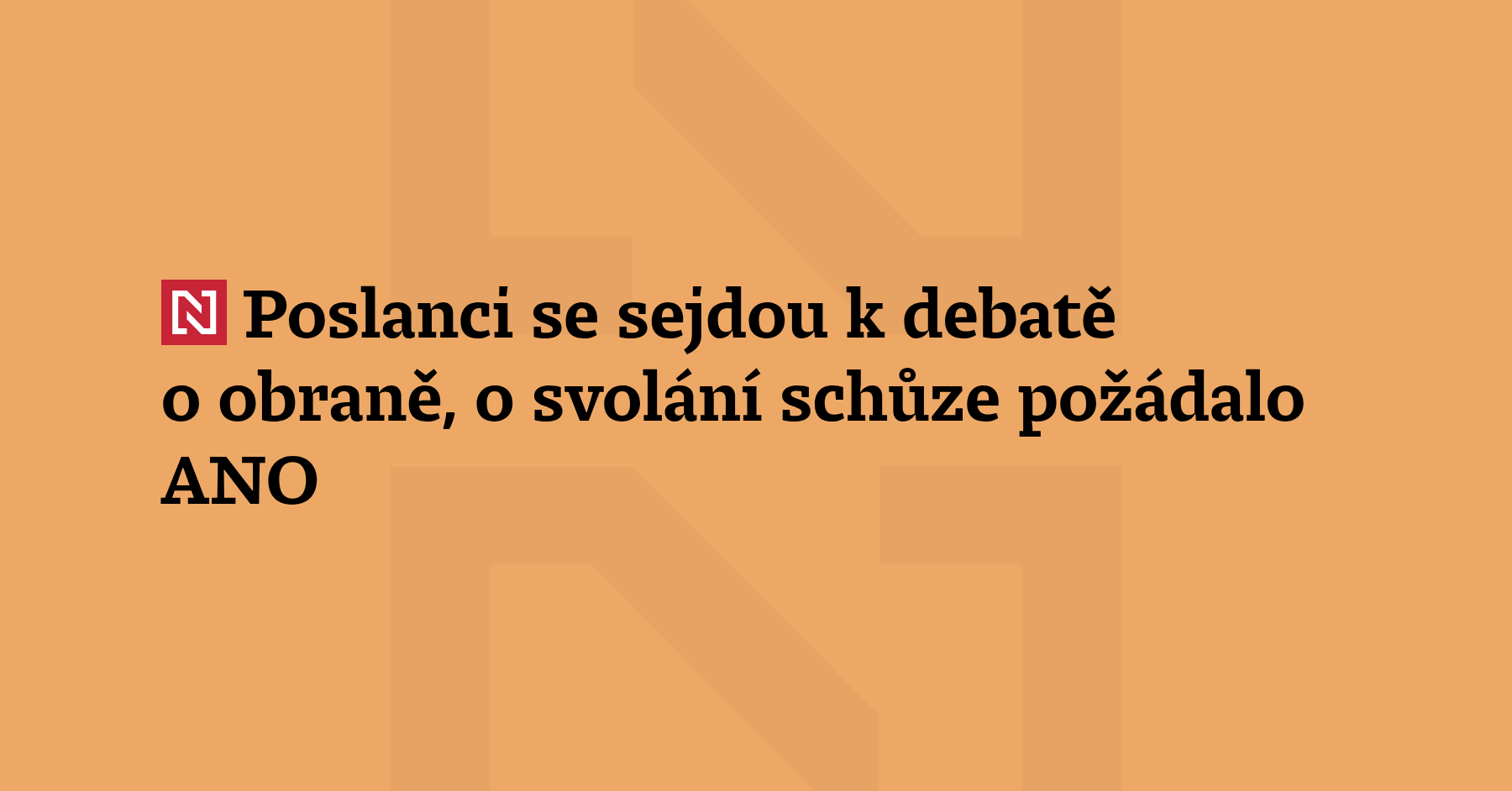Poslanci se sejdou k debatě o obraně, o svolání schůze požádalo ANO