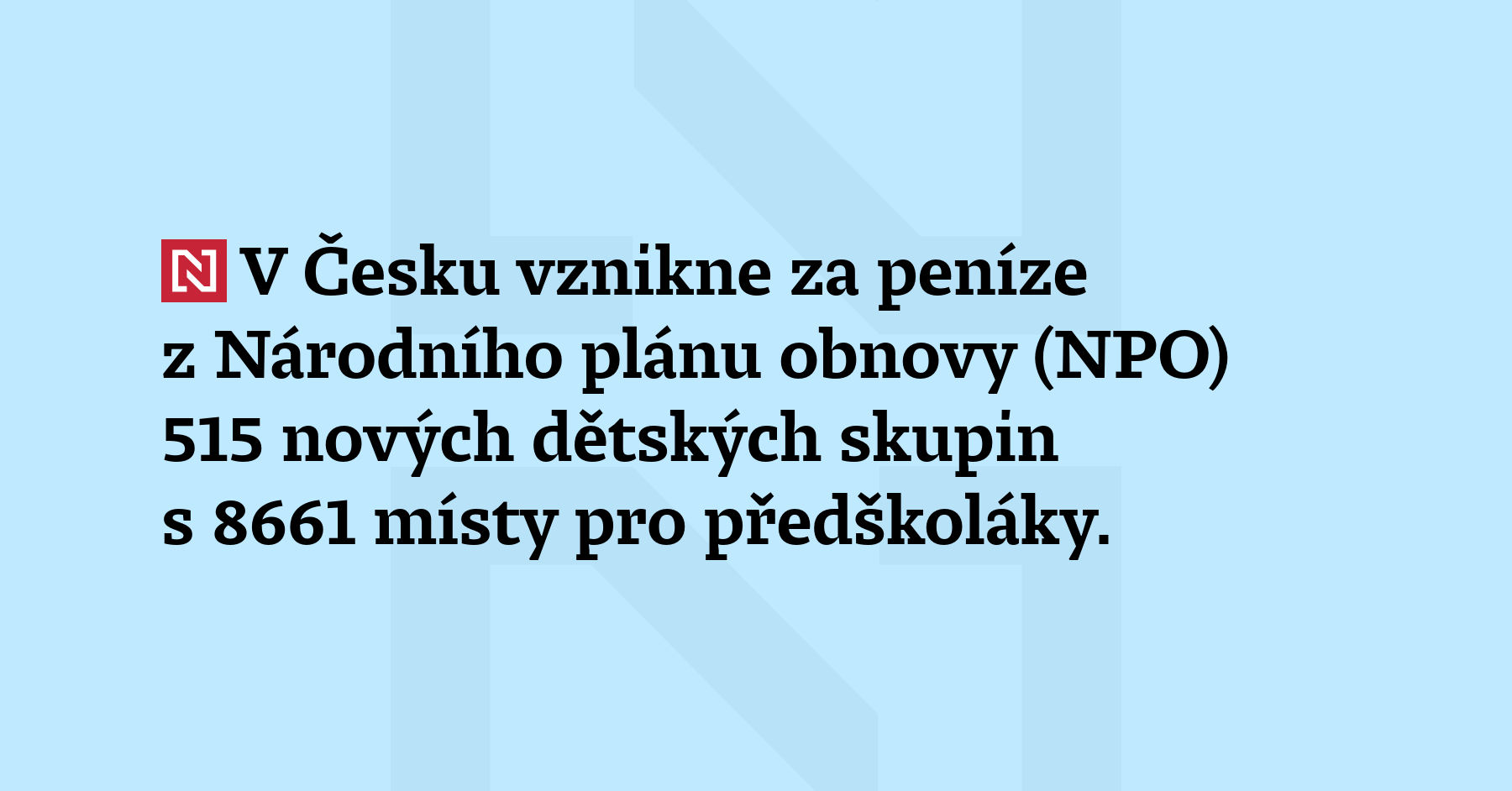 V Česku vznikne za peníze z Národního plánu obnovy (NPO) 515 nových ...