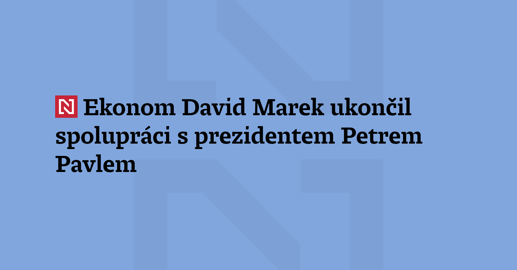 Ekonom David Marek ukončil spolupráci s prezidentem Petrem Pavlem