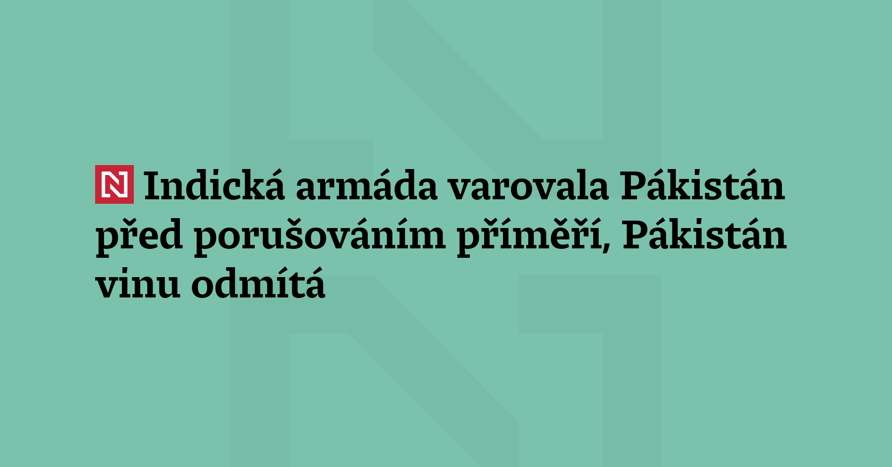 Indická armáda varovala Pákistán před porušováním příměří, Pákistán ...