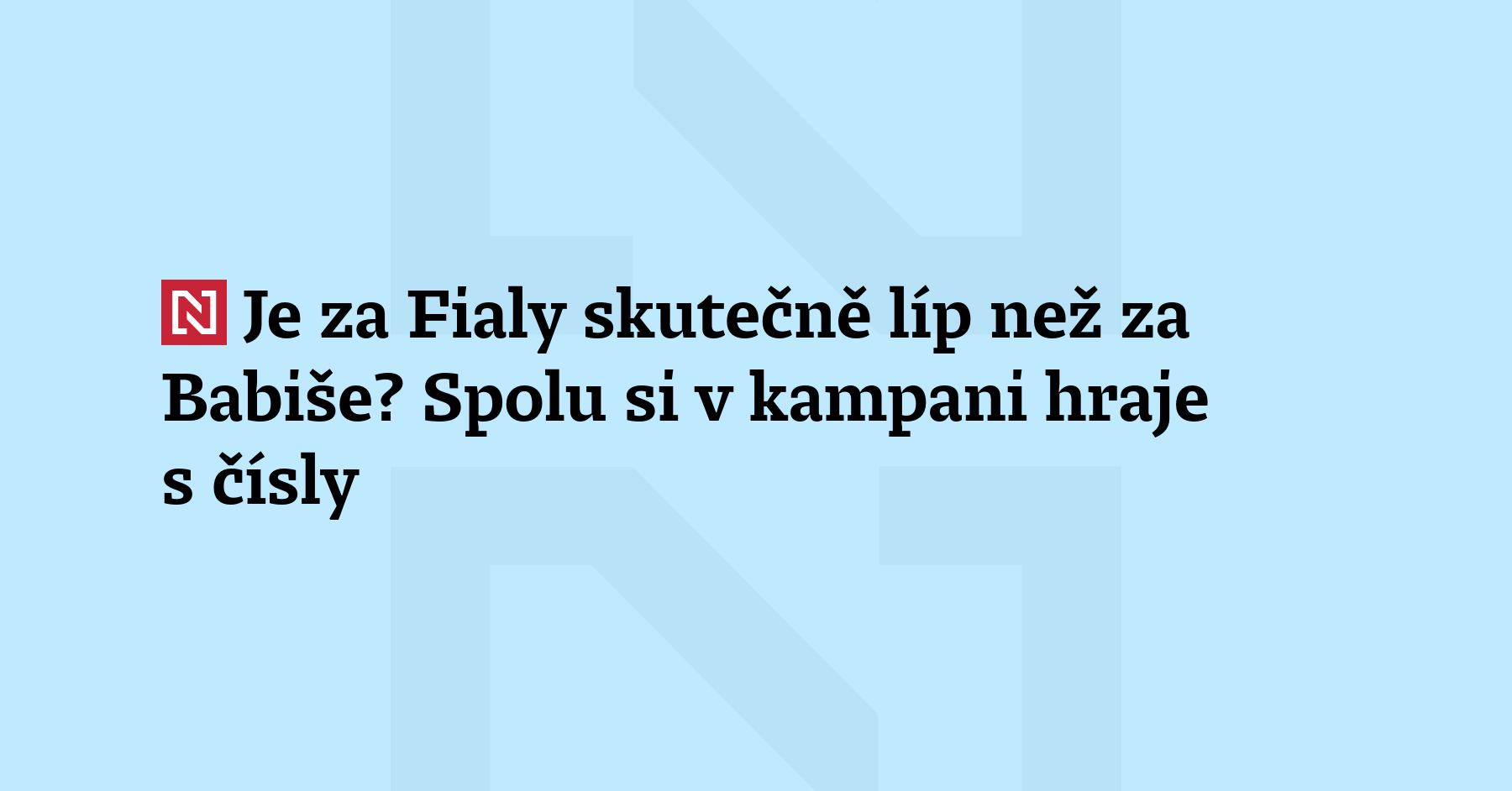 Je za Fialy skutečně líp než za Babiše? Spolu si v kampani hraje s čísly