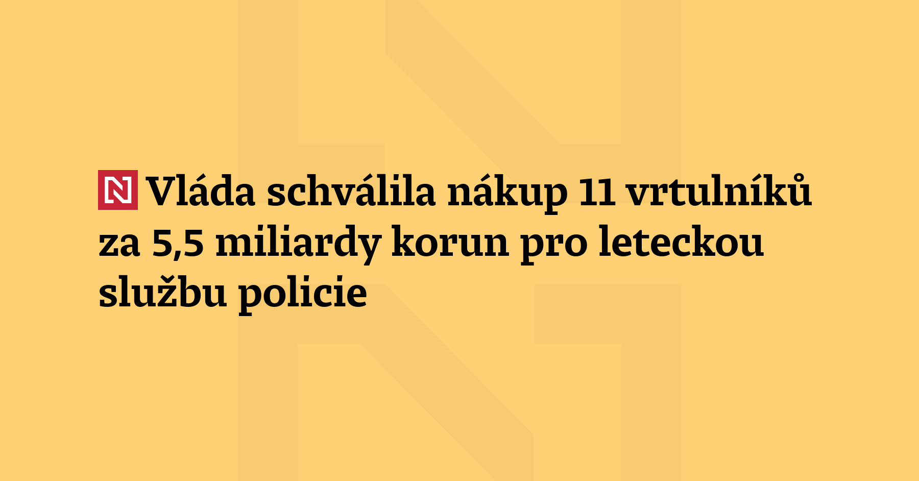 Vláda schválila nákup 11 vrtulníků za 5,5 miliardy korun pro leteckou ...