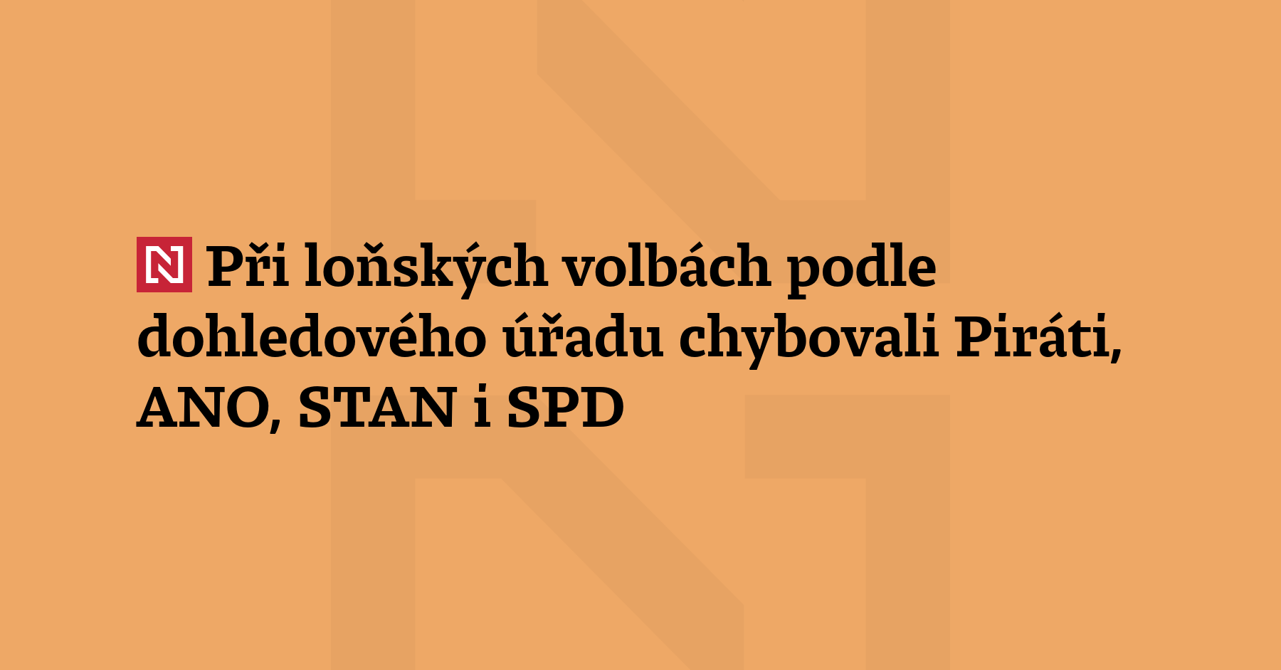 Při loňských volbách podle dohledového úřadu chybovali Piráti, ANO, STAN i SPD