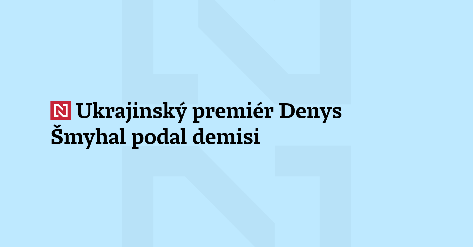 Ukrajinský premiér Denys Šmyhal podal demisi