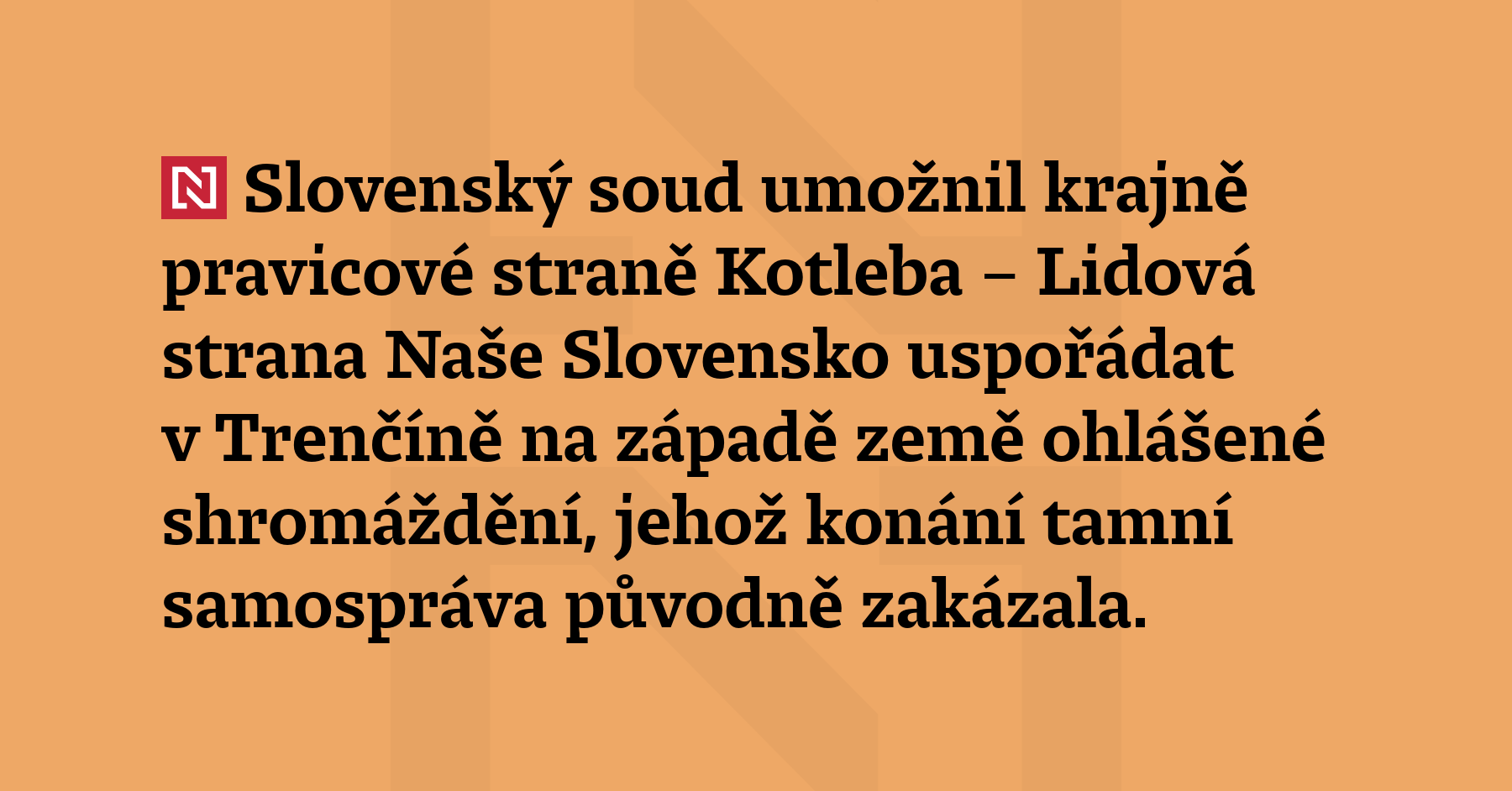 Slovenský soud umožnil krajně pravicové straně Kotleba – Lidová strana ...