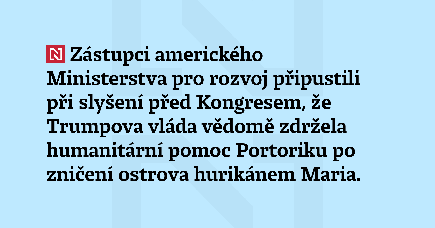Zástupci amerického Ministerstva pro rozvoj připustili při slyšení před ...