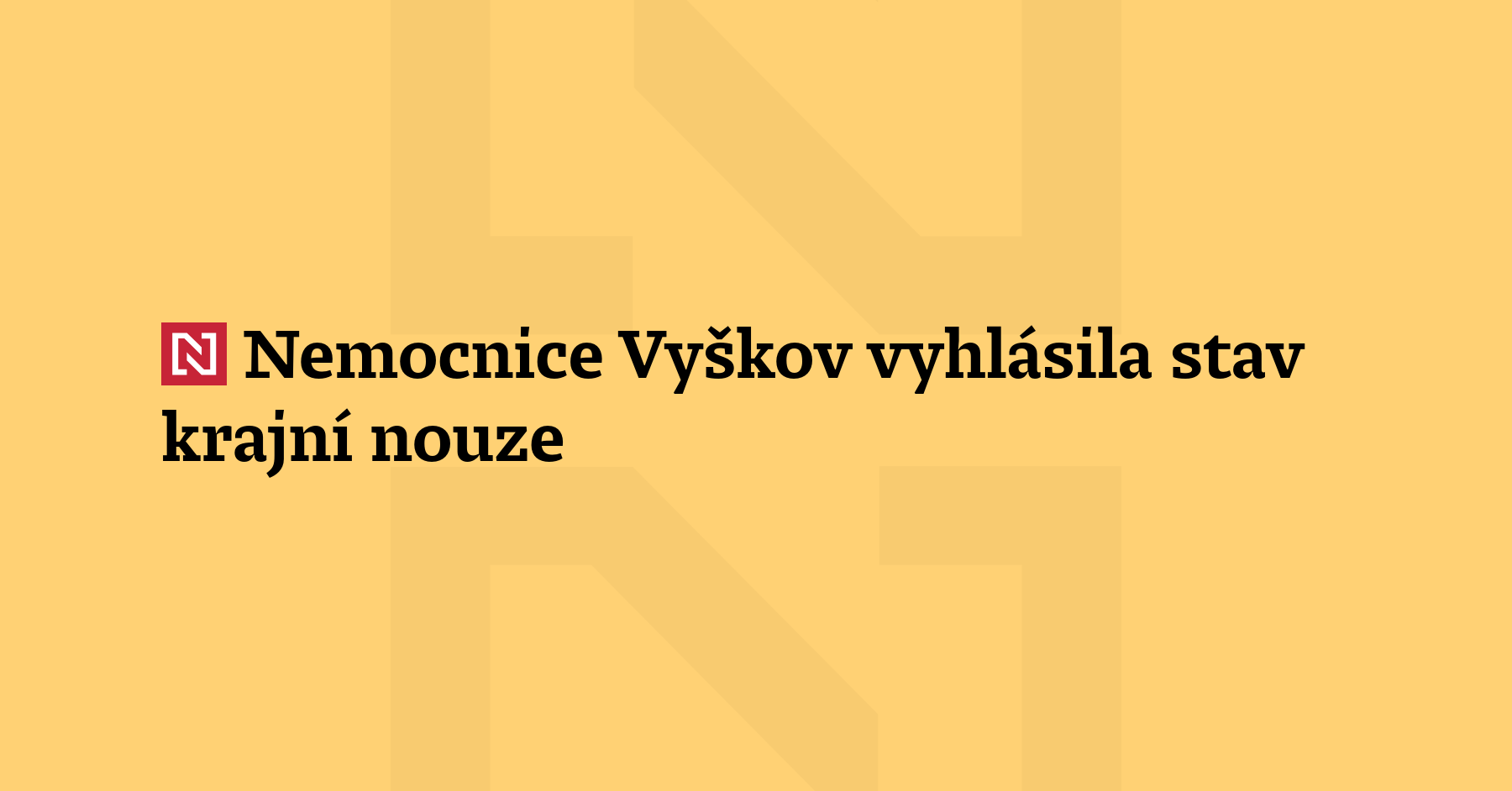 Nemocnice Vyškov vyhlásila stav krajní nouze