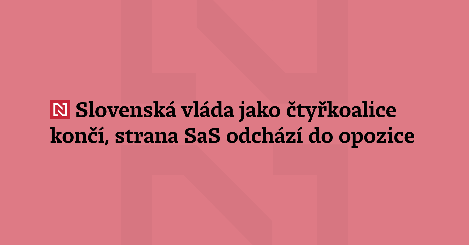 Slovenská vláda jako čtyřkoalice končí, strana SaS odchází do opozice