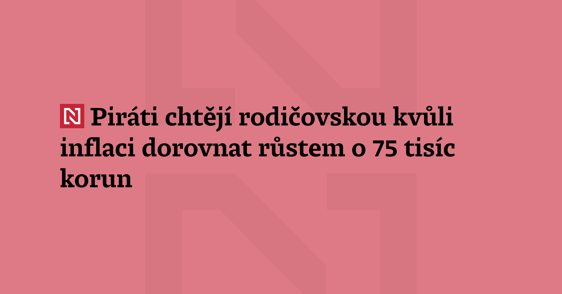 Piráti chtějí rodičovskou kvůli inflaci dorovnat růstem o 75 tisíc korun