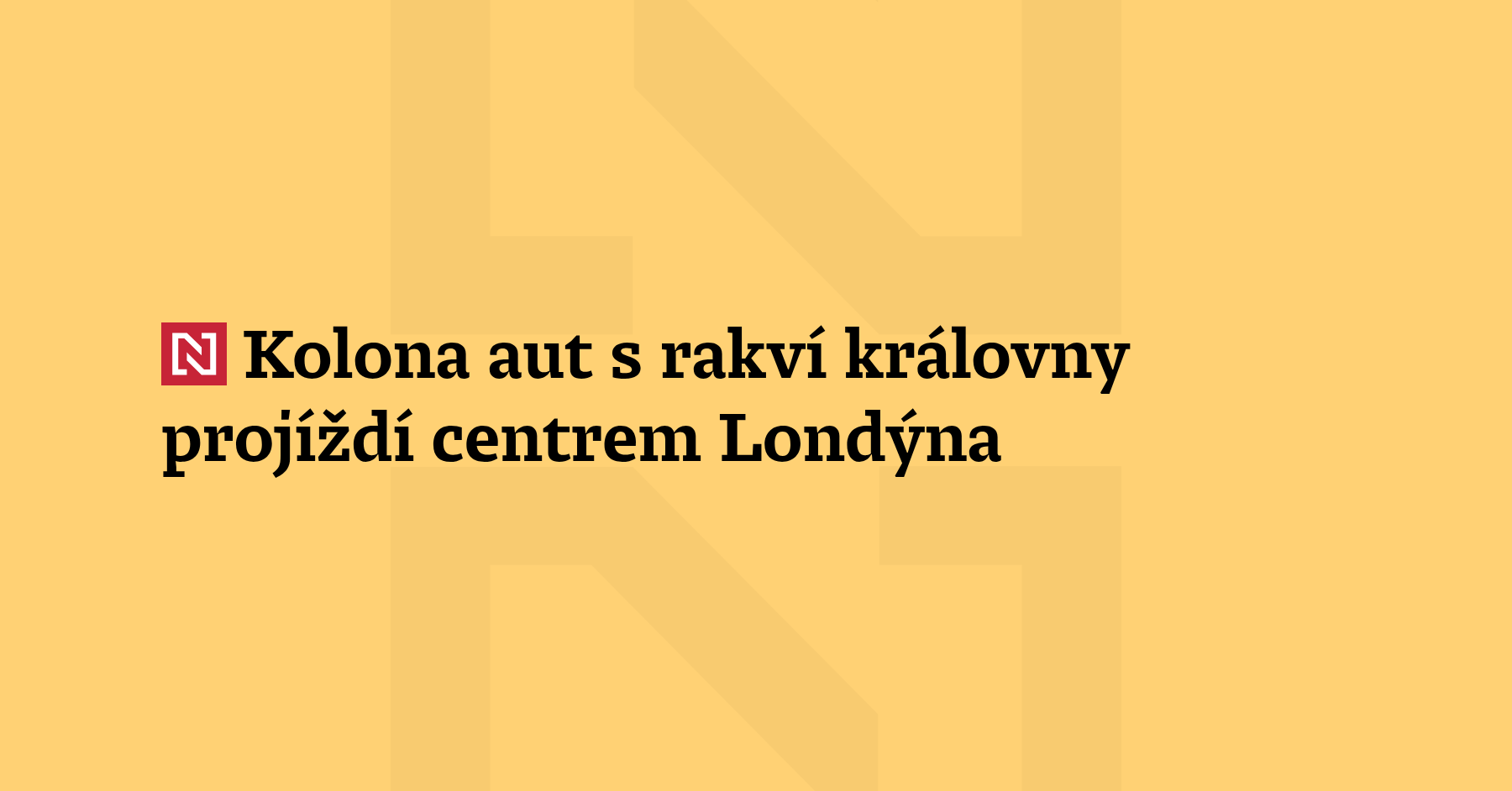Kolona aut s rakví královny projíždí centrem Londýna