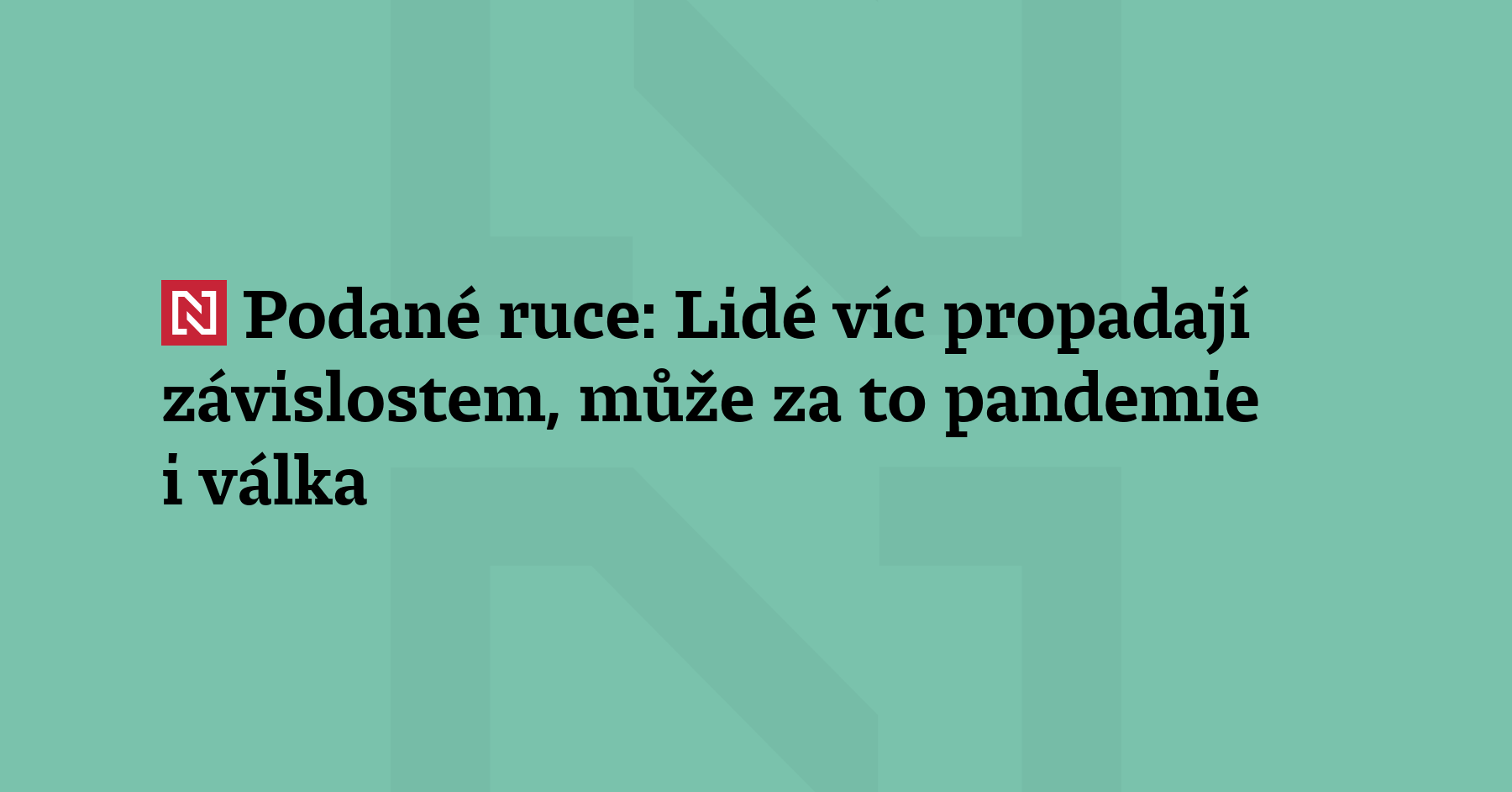 Podané ruce: Lidé víc propadají závislostem, může za to pandemie i válka