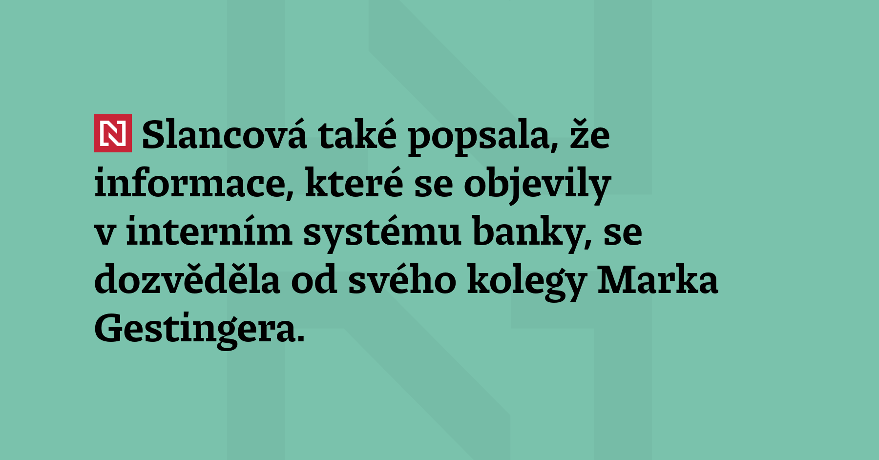 Slancová také popsala, že informace, které se objevily v interním ...